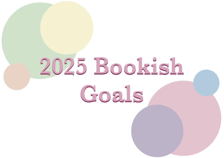 2025 Bookish Goals – Reader Rayna